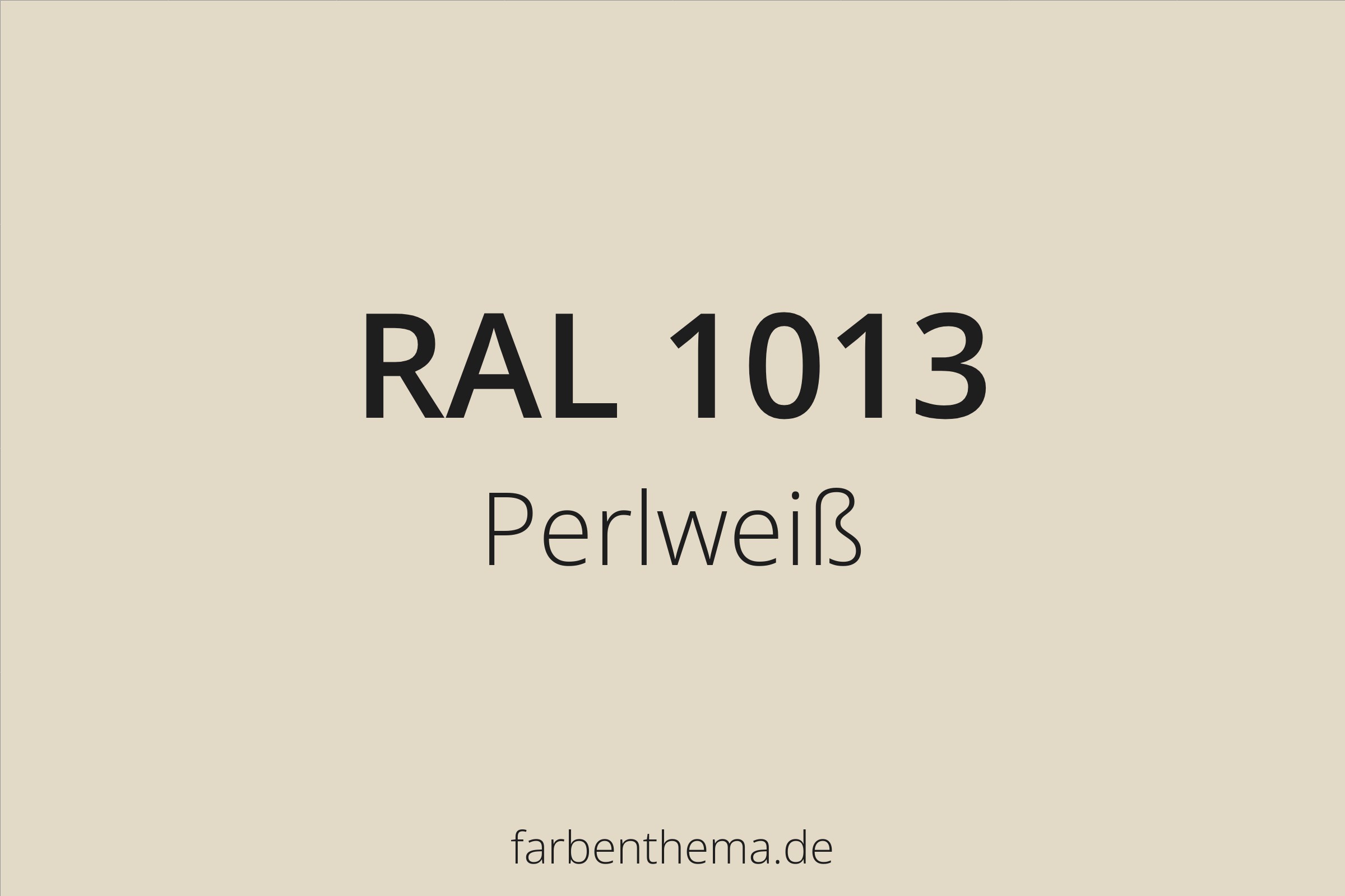 RAL 1013 - Perlweiß | Farbenthema RAL 1013 - Perlweiß | Farbenthema
