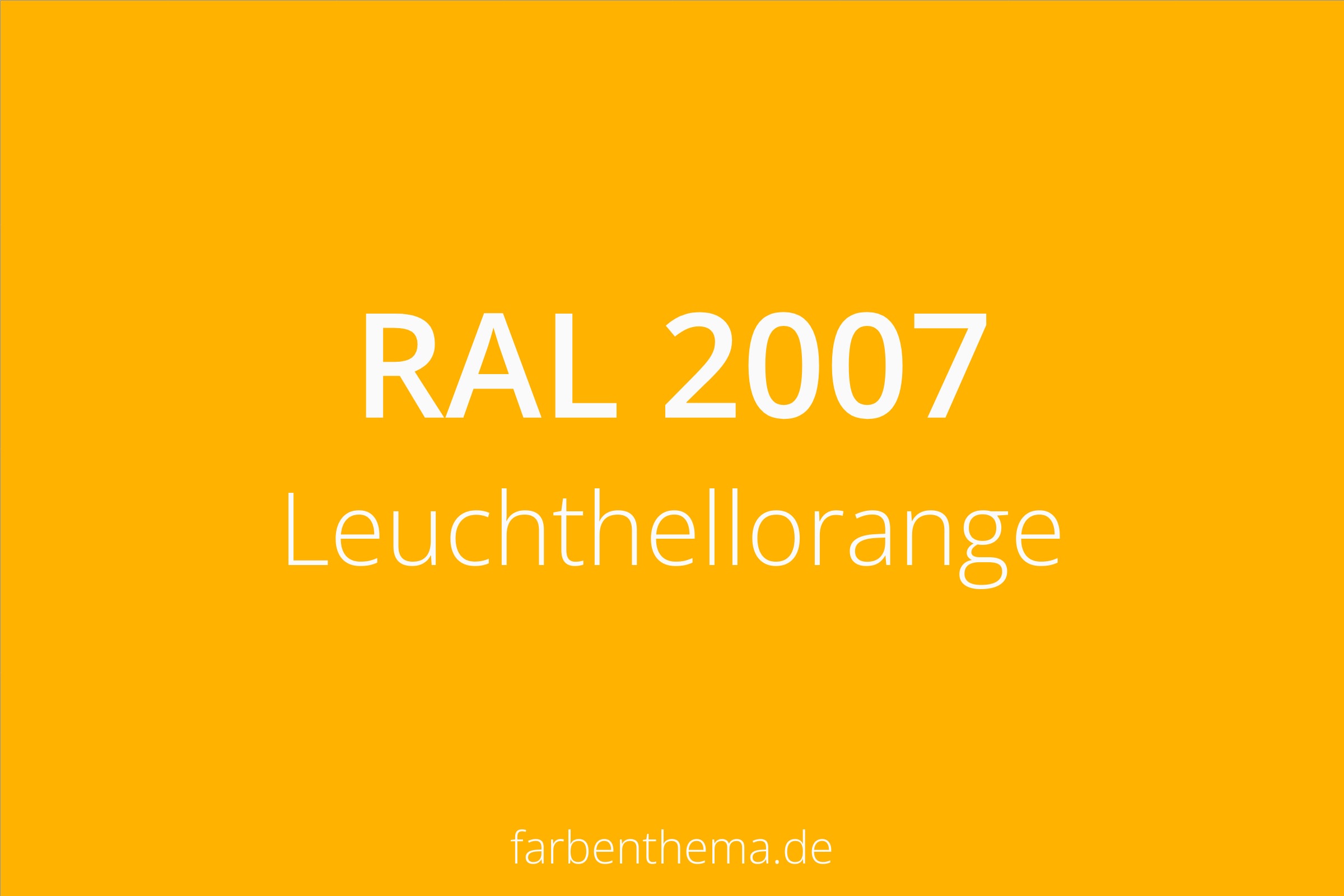 RAL 2007 - Leuchthellorange | Farbenthema