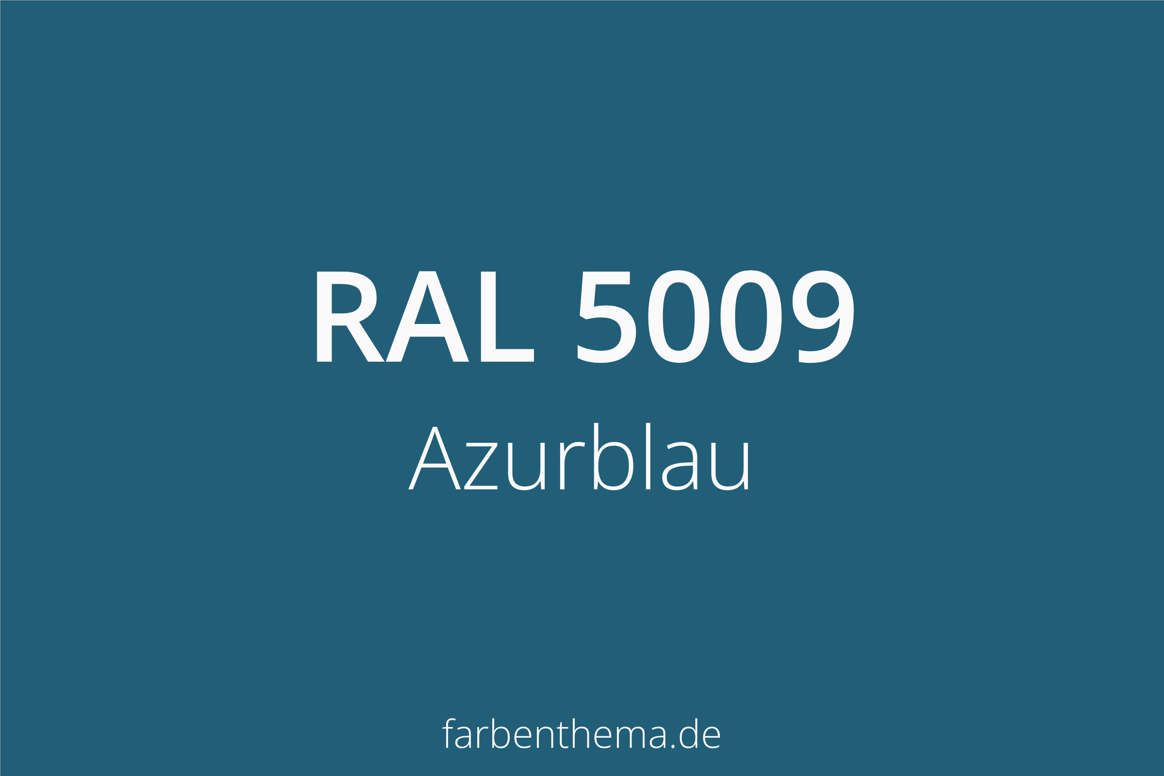 RAL 5009 - Azurblau | Farbenthema