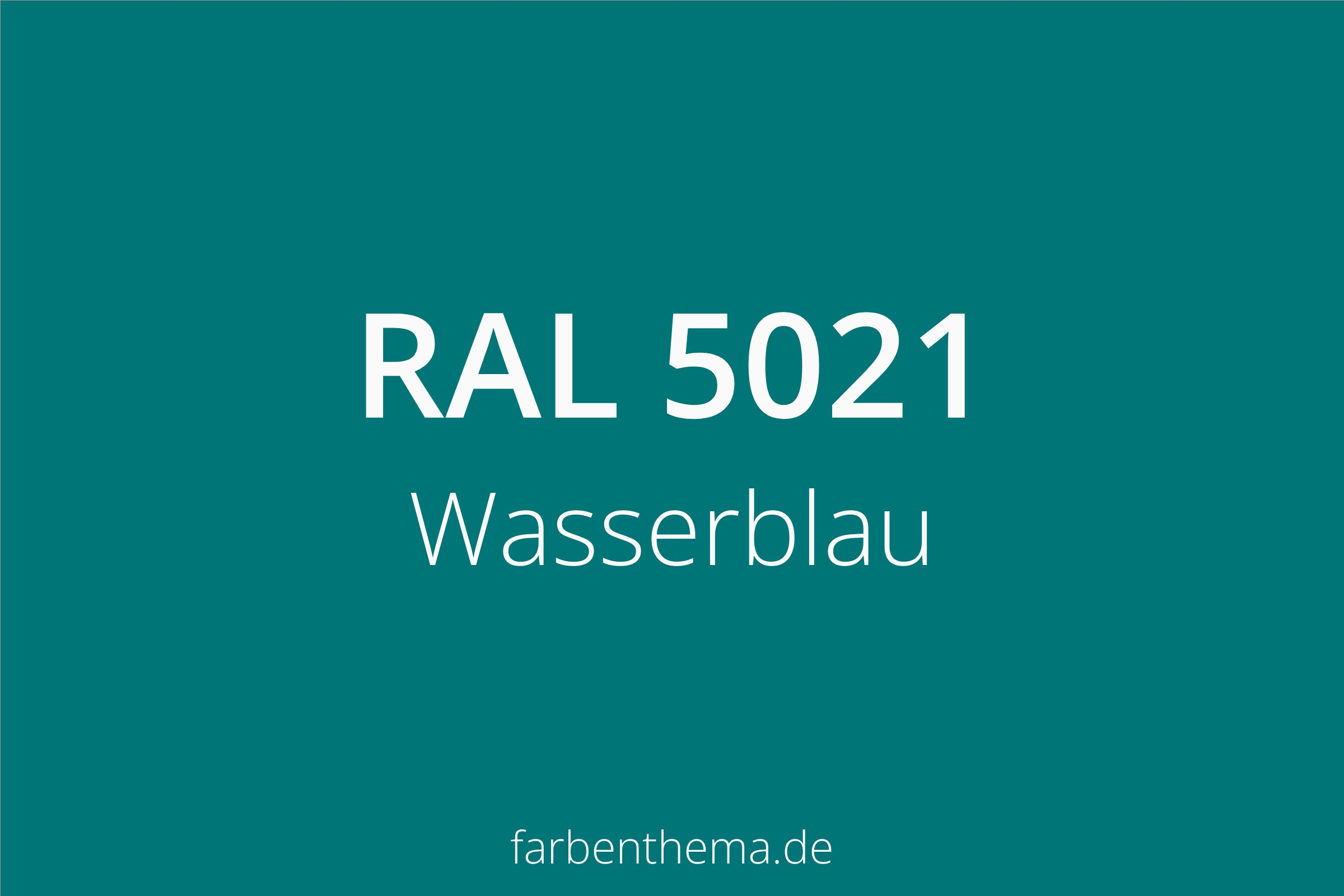 RAL 5021 - Wasserblau | Farbenthema