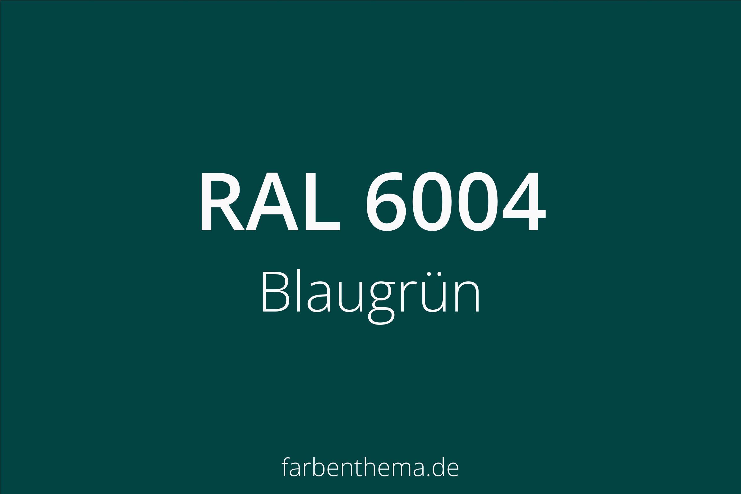 RAL 6004 - Blaugrün | Farbenthema