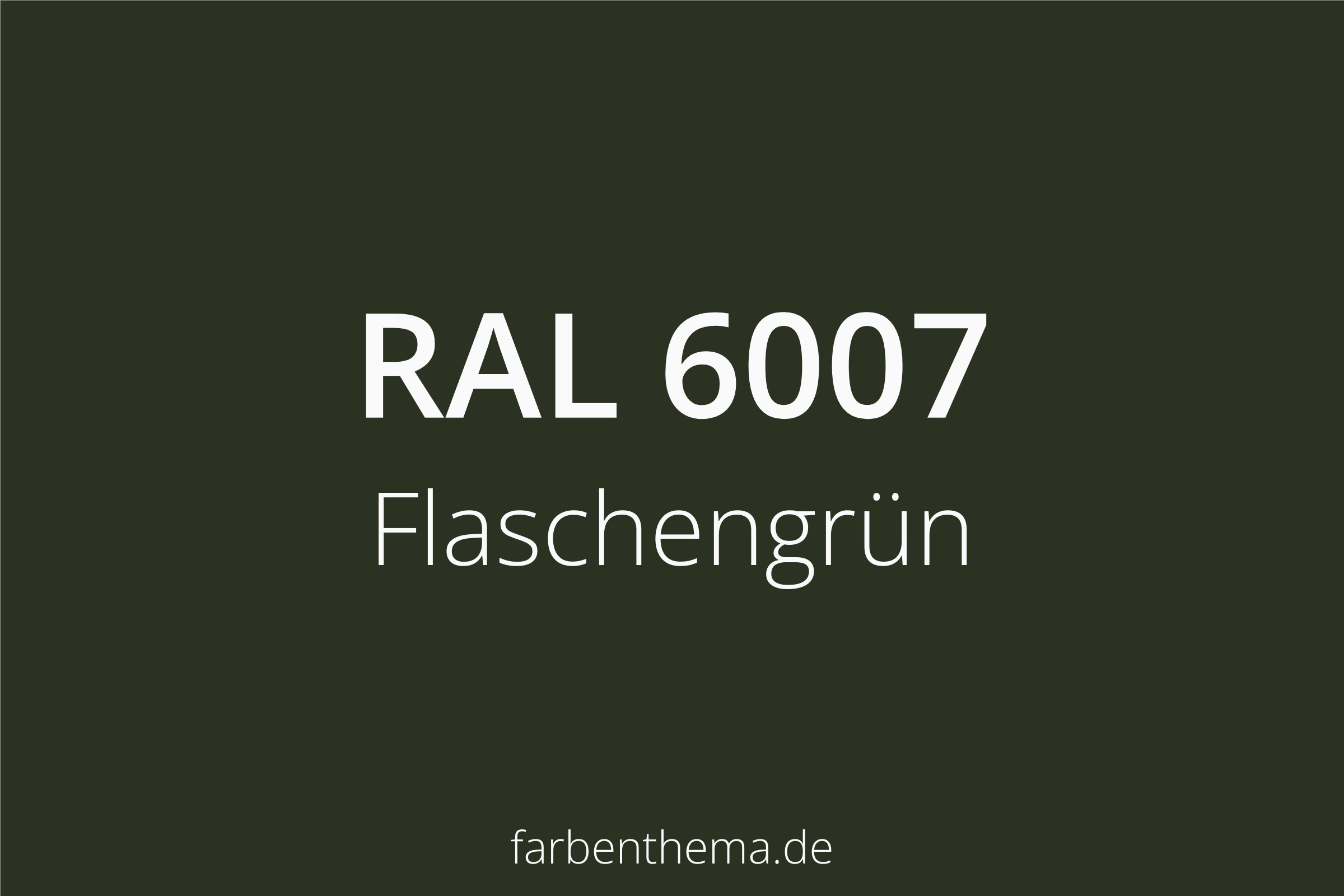 RAL 6007 - Flaschengrün | Farbenthema