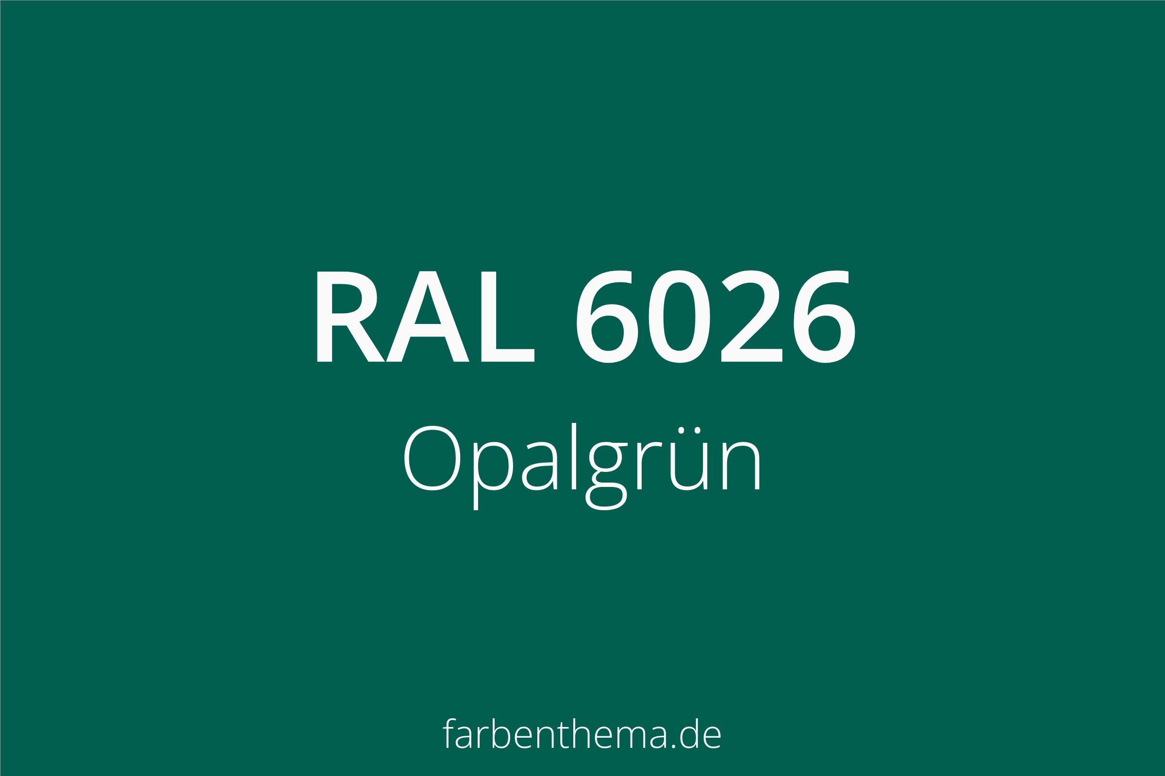 RAL 6026 - Opalgrün | Farbenthema
