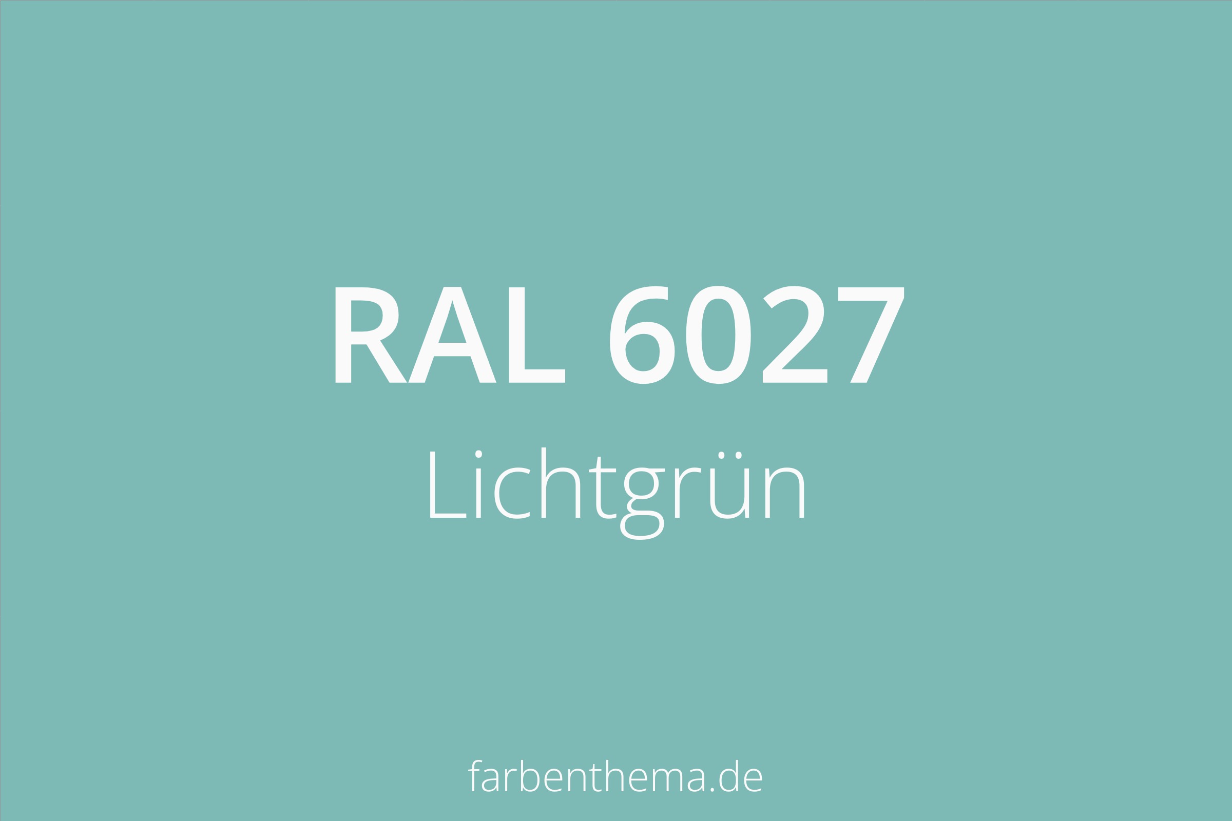 RAL 6027 - Lichtgrün | Farbenthema
